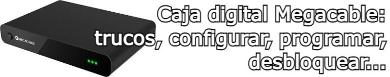 Caja digital Megacable: reiniciar, configurar... 〘2024〙