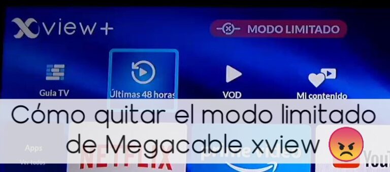 Cómo quitar el modo limitado de Megacable XVIEW 〘2026〙